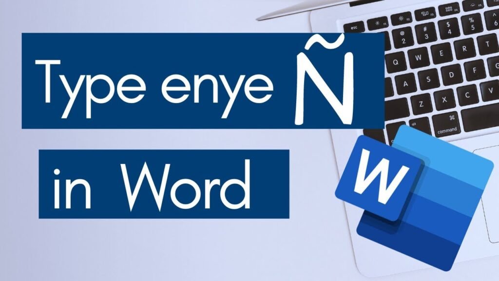 How to Type the Enye Letter (Ñ) on Your PC or Laptop: Complete Guide